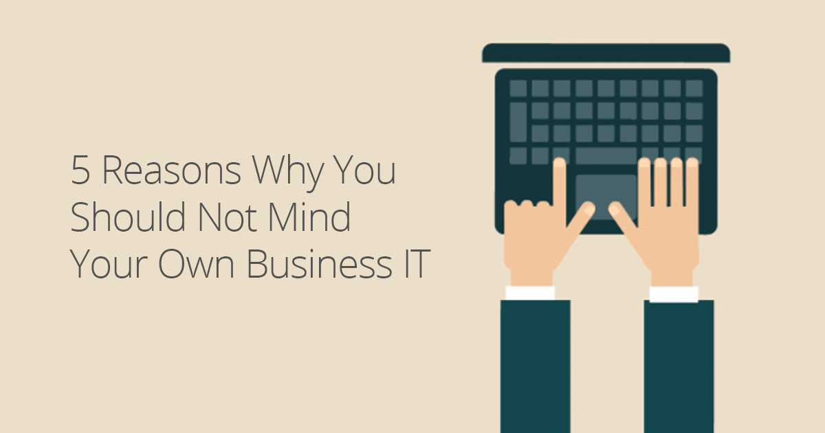 5 Reasons Why You Should Not Mind Your Own Business IT - Netcetera